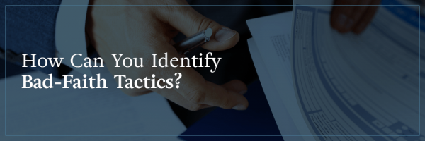How Can I Identify Bad-Faith Tactics? | KBG Injury Law